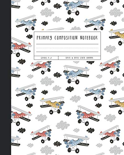 Primary Composition Notebook: Grades K-2 Write & Draw Story Journal ...