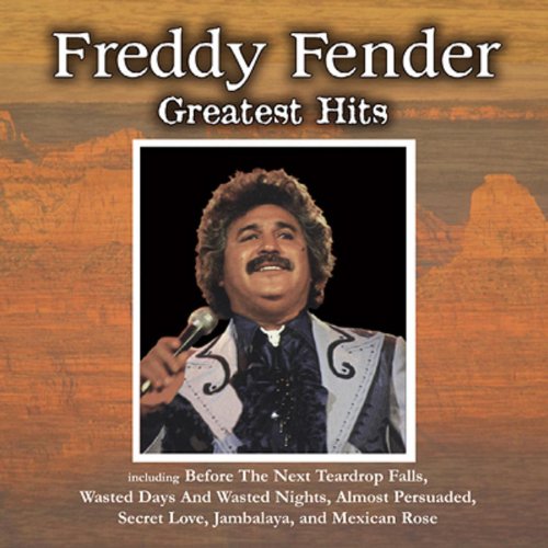 Play Greatest Hits by Freddy Fender on Amazon Music Unlimited
