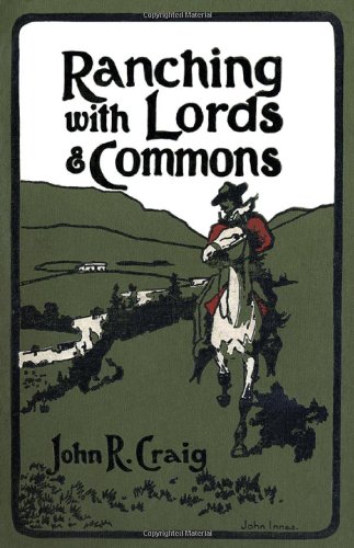 Ranching With Lords & Commons: John R. Craig: 9781894974059: Amazon.com ...