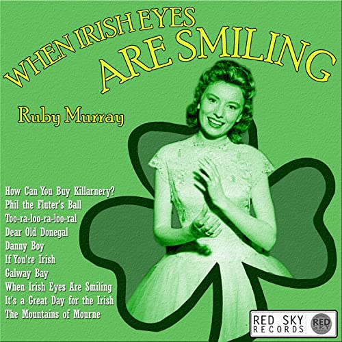 When Irish Eyes are Smiling (Digitally Remastered) by Ruby Murray on ...