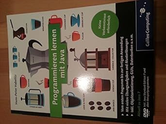 Programmieren lernen mit Java: Aktuell zu Java 7 – Keine Vorkenntnisse ...