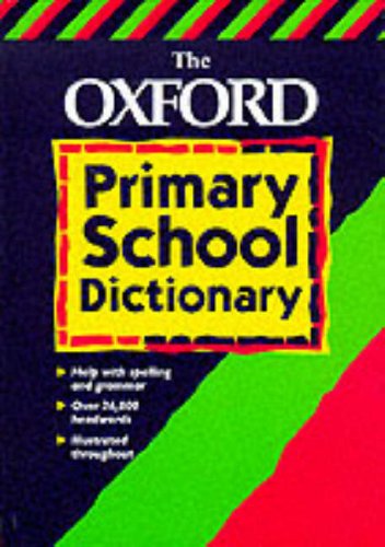 The Oxford Primary School Dictionary: Augarde, a J: 9780199104482 ...