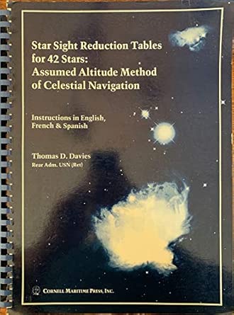 Amazon.com: Star sight reduction tables for 42 stars: Assumed altitude ...