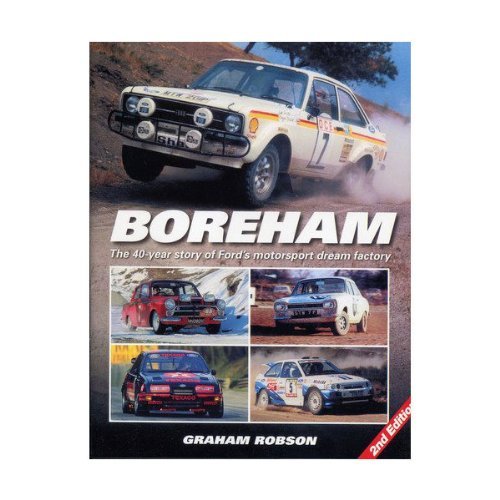 Boreham the 40-year Story of Ford's Motorsport Dream Factory: Amazon.co ...