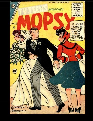 TV Teens #12: Classic Comics - Featuring "Mopsy": Therrian, Kari A ...