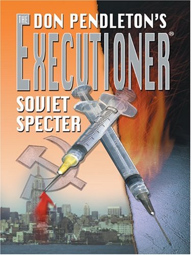 Don Pendleton's The Executioner: Soviet Specter: Don Pendleton ...