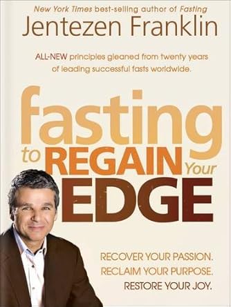 Fasting Edge, The: Jentezen Franklin: 9781616386252: Amazon.com: Books