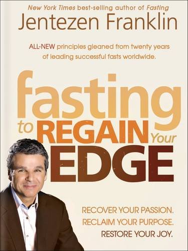 The Fasting Edge: Amazon.co.uk: Jentezen Franklin: 9781616386252: Books