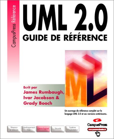 UML 2.0 - Guide de référence: Ecrit par les fondateurs d'UML: James ...