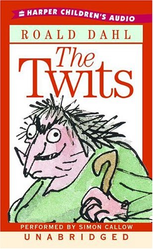 The Twits: Dahl, Roald, Callow, Simon: 9780060091262: Amazon.com: Books