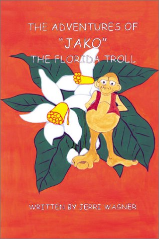 The Adventures of "Jako" the Florida Troll : Amazon.in: Books