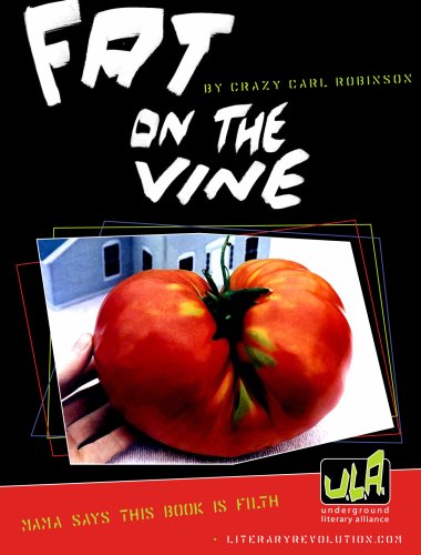 Fat on the Vine: Crazy Carl Robinson: 9781892590480: Amazon.com: Books
