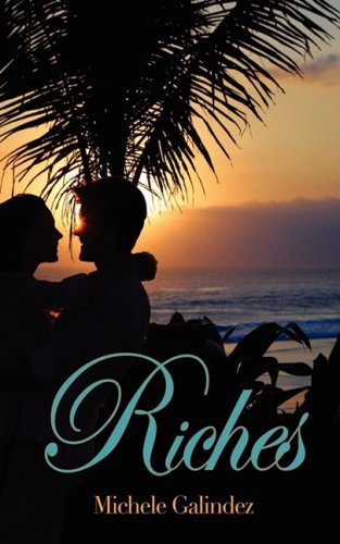 Riches: Galindez, Michele: 9781601544452: Amazon.com: Books