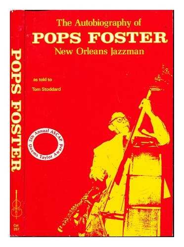 Pops Foster: The Autobiography of a New Orleans Jazzman: Foster, Pops ...