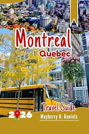 Montreal Quebec Travel Guide: Explore Southeastern Canada with maps ...