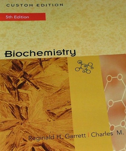 BIOCHEMISTRY, 5th Custom Edition: Reginald H. Garrett: 9781285024479 ...