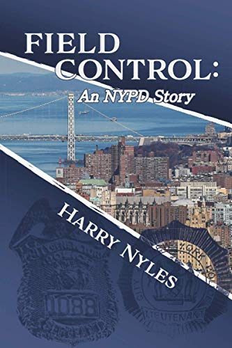FIELD CONTROL: An NYPD Story - Want It All