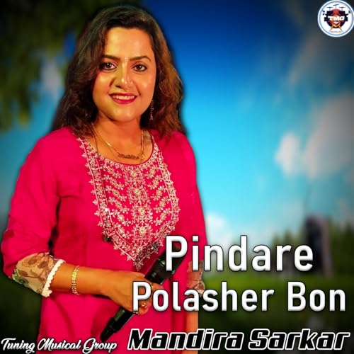 Play Pindare Polasher Bon by Mandira Sarkar on Amazon Music Unlimited