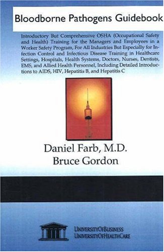 Bloodborne Pathogens Guidebook: Bruce Gordon, Daniel Farb ...