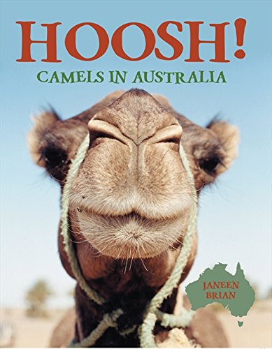Hoosh!: Camels in Australia: Brian, Janeen: 9780733315046: Amazon.com ...