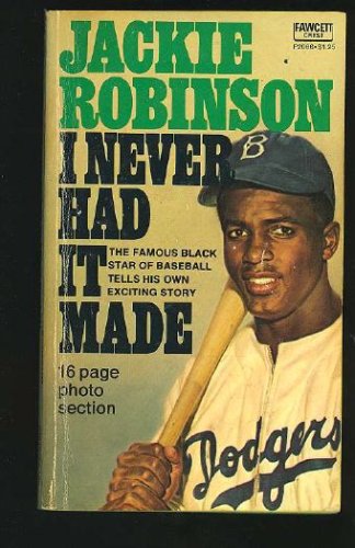 I Never Had It Made: Jackie Robinson, illustrated: Amazon.com: Books