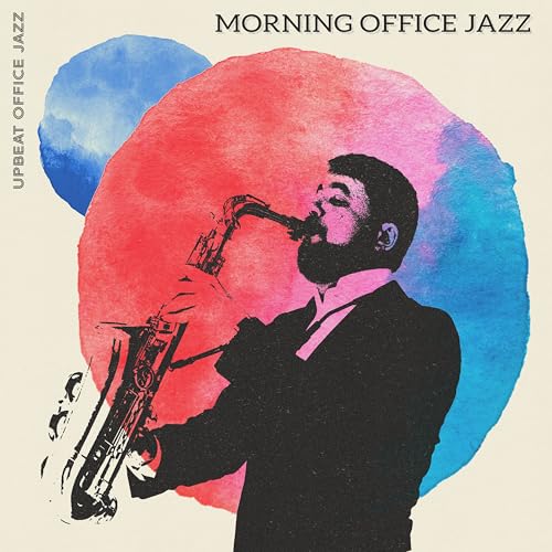 Morning Office Jazz by Upbeat Office Jazz on Amazon Music - Amazon.co.uk