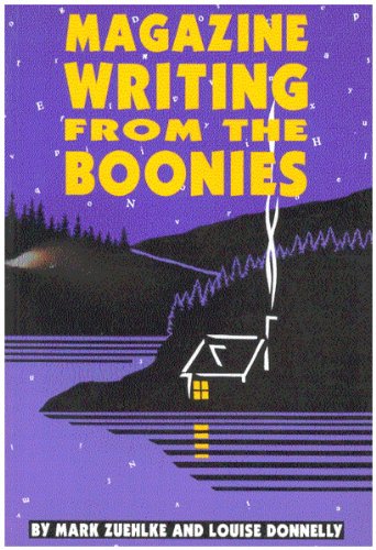 Magazine Writing From the Boonies: Zuehlke, Mark, Donnelly ...