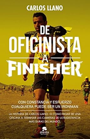 Amazon.com: De oficinista a finisher: Con constancia y esfuerzo ...