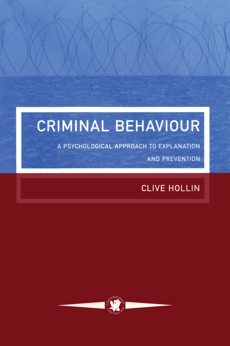 Criminal Behaviour: A Psychological Approach To Explanation And ...