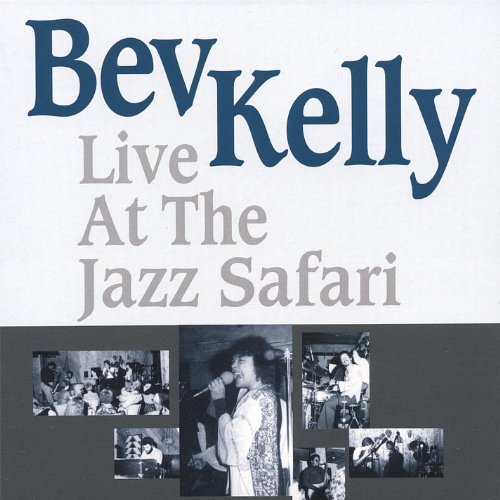 Play Bev Kelly Live At The Jazz Safari by Bev Kelly on Amazon Music