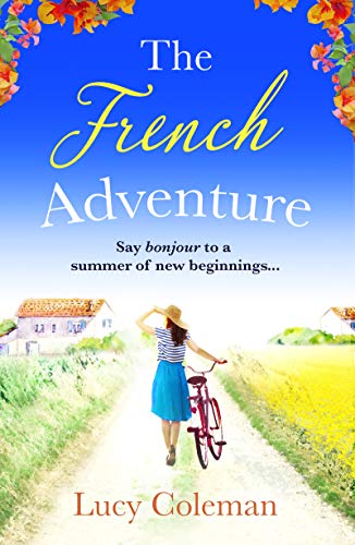 Amazon.com: The French Adventure: Escape to France with Lucy Coleman ...