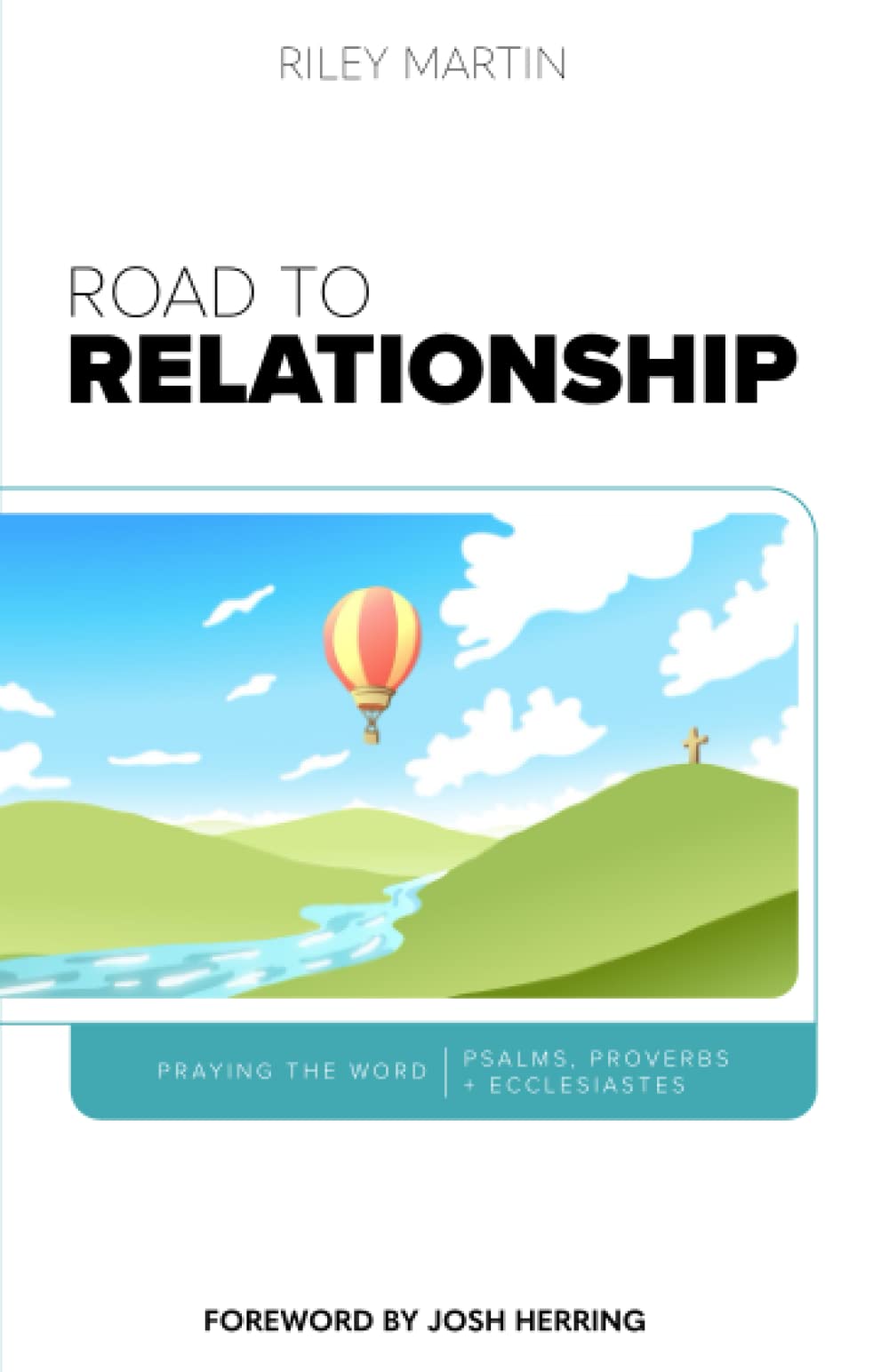 The Road to Relationship - Praying the Word - Psalms, Proverbs, and ...