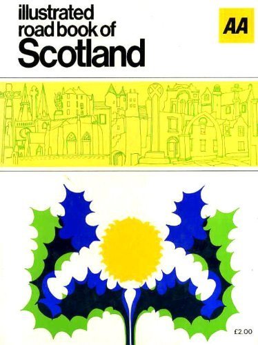 AA illustrated road book of Scotland: with gazetteer, itineraries, maps ...