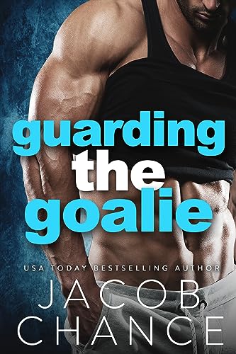 Guarding the Goalie (Charleston Coyotes Hockey Book 3) eBook : Chance ...