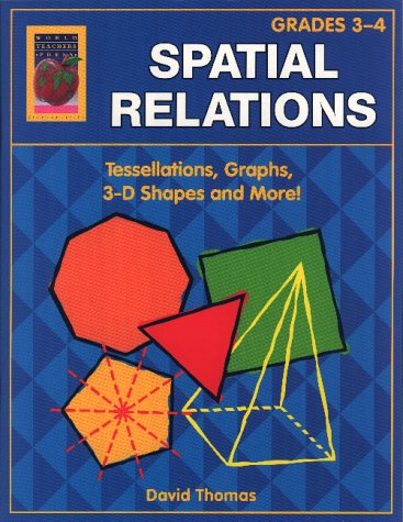 Spatial Relations, Book 2: Grades 3-4: Tessellations, Graphs, 3-D ...