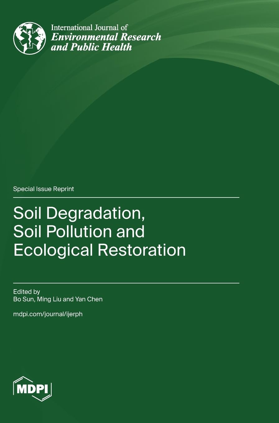 Soil Degradation, Soil Pollution and Ecological Restoration: Sun, Bo ...