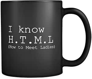 Amazon.com: I Know HTML Mug in Black - Programmer Mug : Home & Kitchen