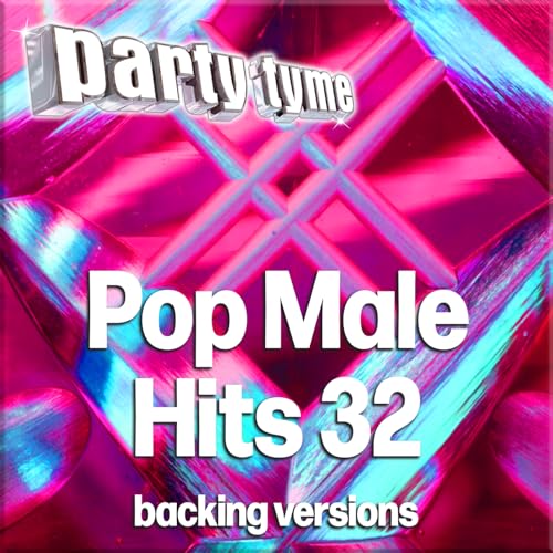 Play Pop Male Hits 32 - Party Tyme (Backing Versions) by Party Tyme on ...