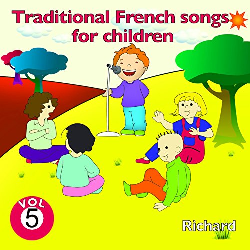Play Traditional French Songs for Children, Vol. 5 by Richard on Amazon ...