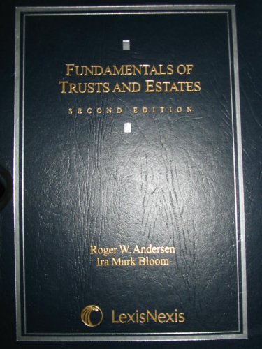 Fundamentals of Trusts and Estates [Revised Second Edition, 2005 ...