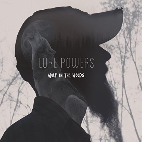 Play Wolf in the Woods by Luke Powers on Amazon Music