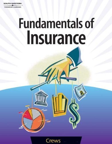 Fundamentals of Insurance by Tena B. Crews (2002-08-12): unknown author ...