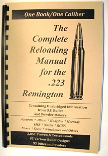 Loadbooks USA, Inc. The Complete Reloading Book Manual for .223 ...