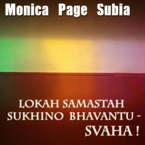 Amazon.com: Lokah Samastah Sukhino Bhavantu, Svaha! : Monica Page Subia ...