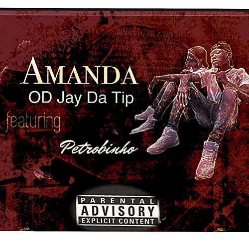 Écouter Amanda par Od jay Da Tip feat. Petrobino sur Amazon Music Unlimited