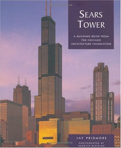 Sears Tower: A Building Book from the Chicago Architecture : Pridmore ...