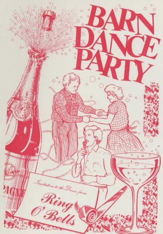 Barn Dance Party: A Further Selection of Dances and Tunes to Help You ...