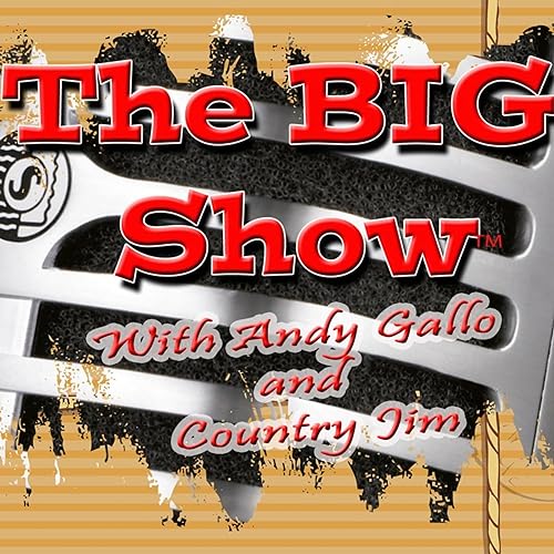 Amazon.com: The Big Show with Andy Gallo and Country Jim : Andy Gallo ...