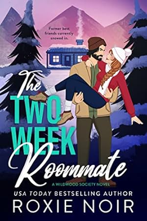 The Two Week Roommate: A Grumpy / Sunshine Romance (Wildwood Society Romance Book 2) - Kindle ...