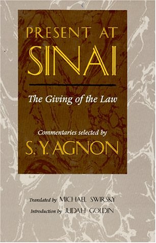 Present at Sinai: The Giving of the Law : Commentaries Selected by S.Y ...